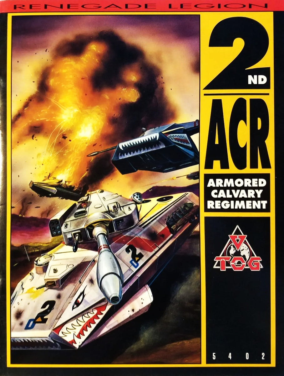 2nd ACR - Armored Calvary Regiment - Renegade Legion TOG Game Book 540 ...